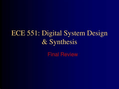 Ppt Ece 551 Digital System Design And Synthesis Powerpoint Presentation Id3595690