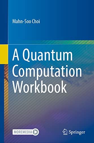 A Quantum Computation Workbook Pdfepub Version Controses Store