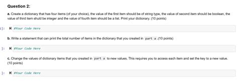 Solved A Create A Dictionary That Has Four Items Of Your Chegg