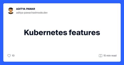 Aditya Pawar On Linkedin What Are The Features Of Kubernetes