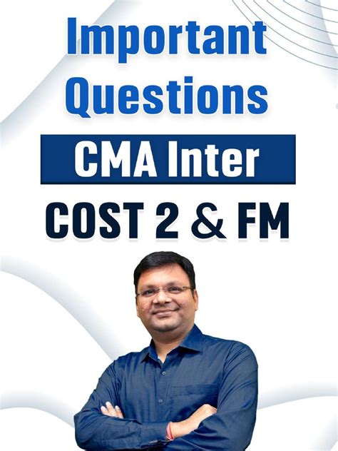 Important Questions Cma Inter Cost 2 And Fm Pdf