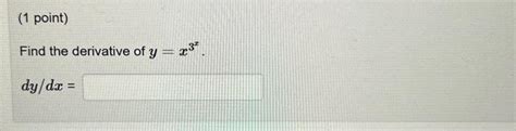 Solved Find The Derivative Of Y X3x Dy Dx Chegg Com