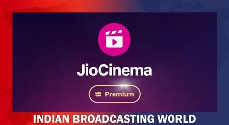 Jiocinema Premium Announces Extensive Content Line Up For June Indian Broadcasting World
