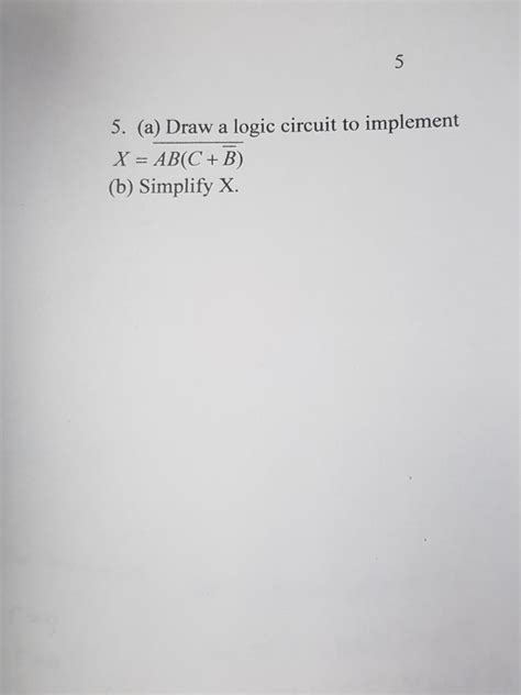 Solved A Draw A Logic Circuit To Implement X AB C B B Chegg