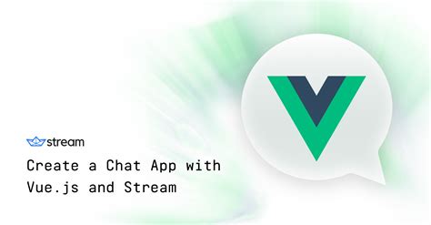 Create A Chat App With Vue Js And Stream The Stream Blog