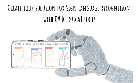 Create Your Solution For Sign Language Recognition With Ovhcloud Ai