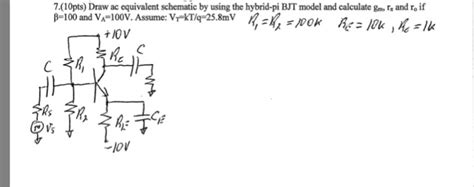 Solved Draw Ac Equivalent Schematic By Using The Hybrid Pi Chegg Com