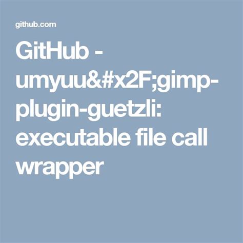 Github Umyuugimp Plugin Guetzli Executable File Call Wrapper Gimp Github Wrappers