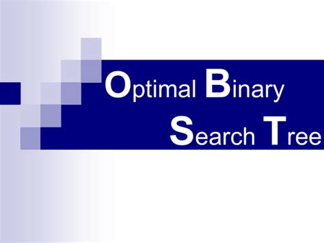 Optimal Binary Search Tree