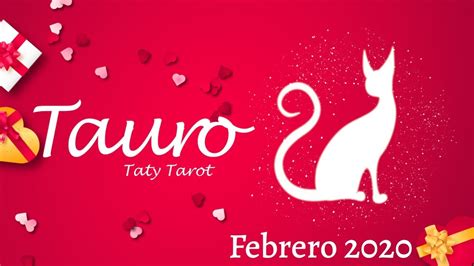 Tauro Febrero 2020 Youtube