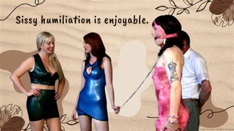 Exploring The World Of Sissy Humiliation What Makes It So Intriguing