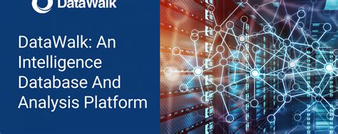 Intelligence Database And Analysis Platform Datawalk