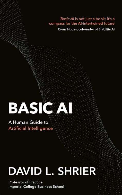Basic Ai A Human Guide To Artificial Intelligence Shrier David