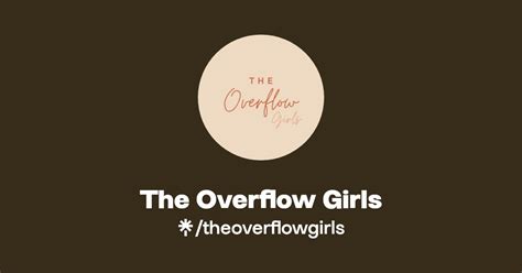 The Overflow Girls Instagram Facebook Linktree The Overflow Girls Instagram Facebook Linktree