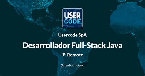 Desarrollador Full Stack Java At Usercode Spa Remote Work From Home Get On Board