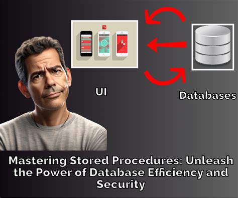 mastering stored procedures unleash the power of database