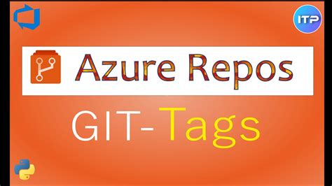 Git Tags Azure Repos Azure Devops Tutorial An It Professional Youtube