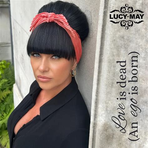 Lucy May Love Is Dead An Ego Is Born