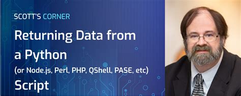 Returning Data From A Python Or Nodejs Perl Php Qshell Pase Etc