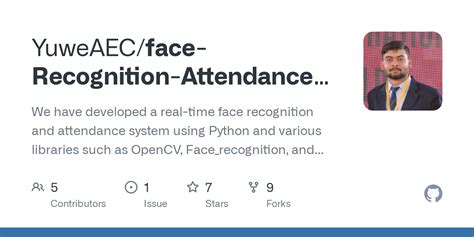 Github Yuweaec Face Recognition Attendance Master We Have Developed A Real Time Face