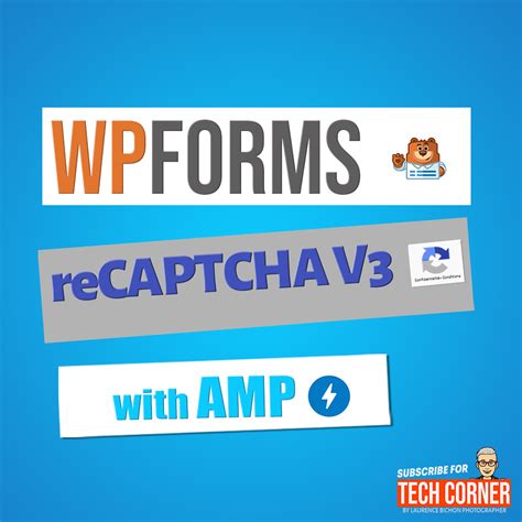 Fix WPForms CAPTCHA Not Working With Google ReCAPTCHA V3