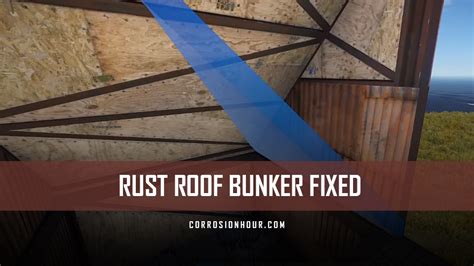 The RUST Roof Bunker Fixed RUST Base Designs