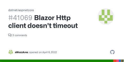 Blazor Client Doesnt Timeout · Issue 41069 · Dotnetaspnetcore · Github