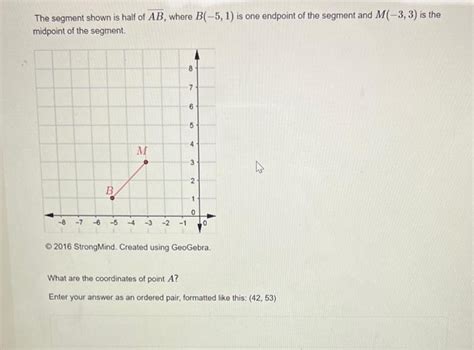 Solved The Segment Shown Is Half Of AB Where B Is One Chegg