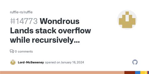Wondrous Lands Stack Overflow While Recursively Serializing Amf · Issue 14773 · Ruffle Rs