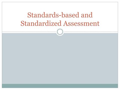 Standards Based And Standardized Assessmentpptx