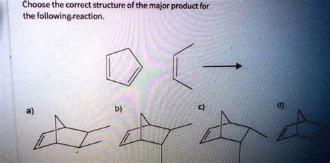 Solved Choose The Correct Structure Of The Major Product For The