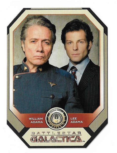 Bill Adama Quotes Rear Admiral William Adama Battlestar Galactica