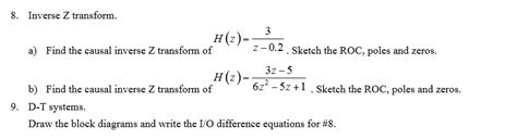 Solved Inverse Z Transform A Find The Causal Inverse Z Chegg Com
