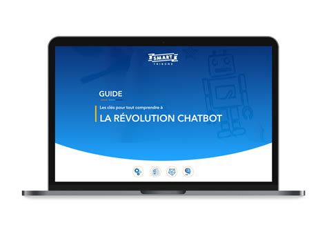 Découvrez Notre Guide Complet Sur Les Chatbots