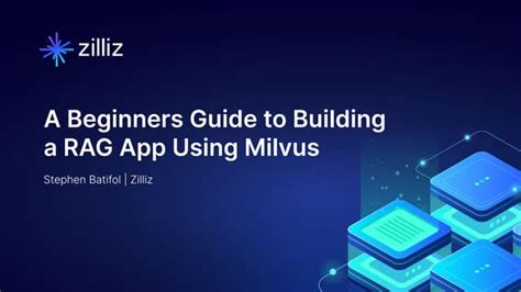 A Beginners Guide To Building A Rag App Using Open Source Milvus Pdf