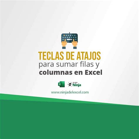 Teclas De Atajos Para Sumar Filas Y Columnas En Excel Ninja Del Excel