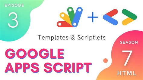 Templates And Scriptlets Apps Script Html Service ~ Episode 73 Youtube