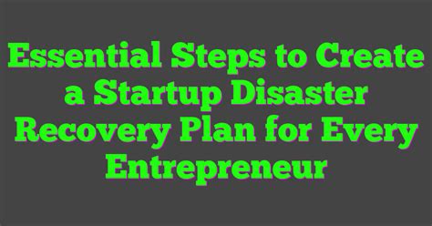 Essential Steps To Create A Startup Disaster Recovery Plan For Every Entrepreneur