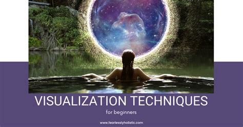 25 Visualization Techniques For Beginners Fearlessly Holistic