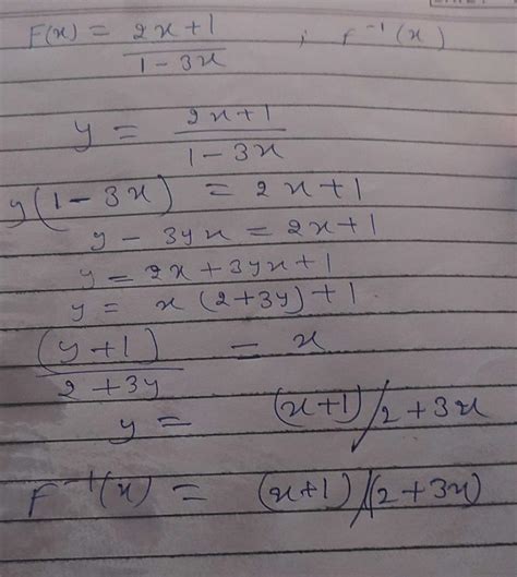 Let The Function F Be Defined By F X 2x 1 1 3x Then F1 X Isa X
