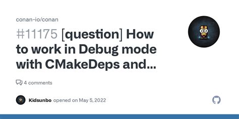 Question How To Work In Debug Mode With Cmakedeps And Cmaketoolchain · Issue 11175 · Conan Io