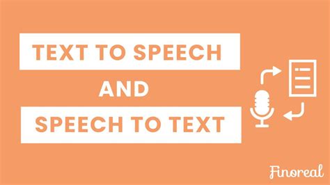 Speech To Text And Text To Speech Converter Fast And Accurate Finoreal Smart Finance