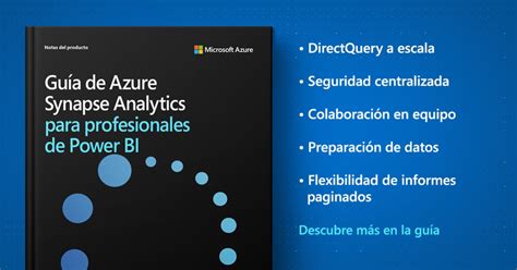 Microsoft En Linkedin Guía De Power Bi Pro Para Azure Synapse Analytics Microsoft Azure