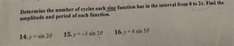 Solved Determine The Number Of Cycles Each Sine Function Has Chegg Com