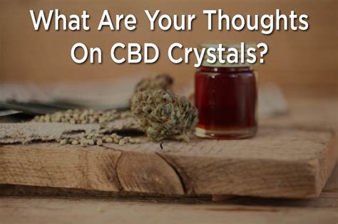 What Are Your Thoughts On CBD Crystals LA Weekly