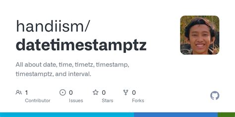 Github Handiismdatetimestamptz All About Date Time Timetz Timestamp Timestamptz And