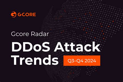 Gcore Radar Report Reveals 56 Year On Year Increase In Ddos Attacks The Security Ledger With