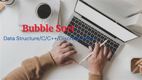 Bubble Sort Data Structure C Cpp C Discrete Math Youtube