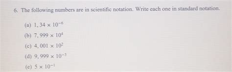 Solved The Following Numbers Are In Scientific Notation Chegg