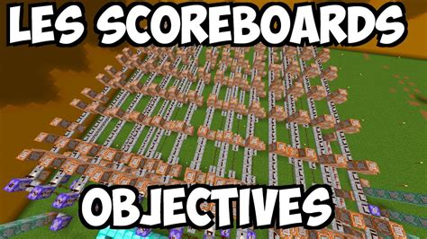 MAITRISER LES COMMAND BLOCKS LES SCOREBOARDS OBJECTIVES YouTube